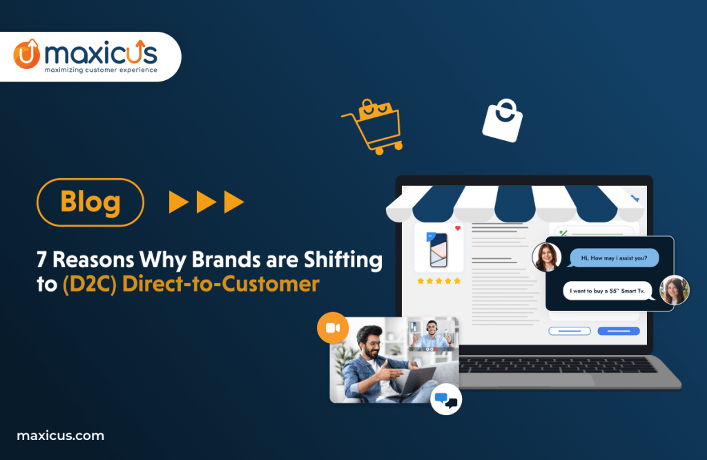 7 Reasons Why Brands are Shifting Direct-to-Customer - Maxicus