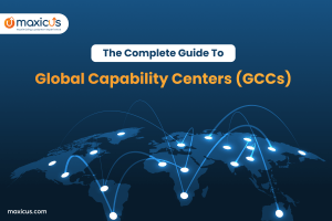 The Complete Guide to Global Capability Centers (GCCs) | Maxicus